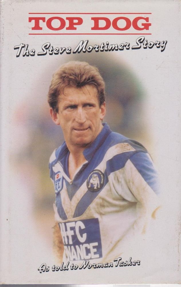 Top Dog : The Steve Mortimer Story by Norman Tasker | Goodreads