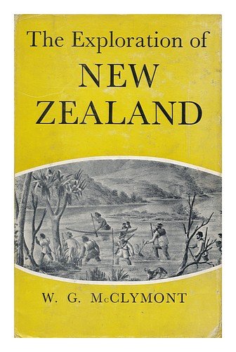 The exploration of New Zealand. by W.G McClymont | Goodreads