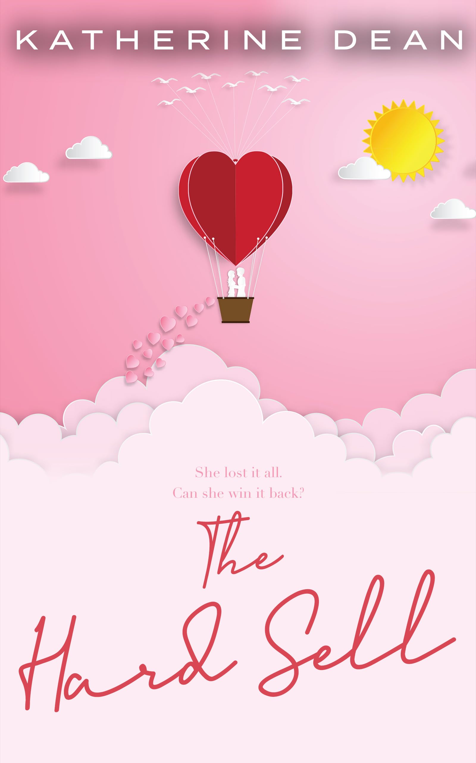 The Hard Sell by Katherine Dean | Goodreads