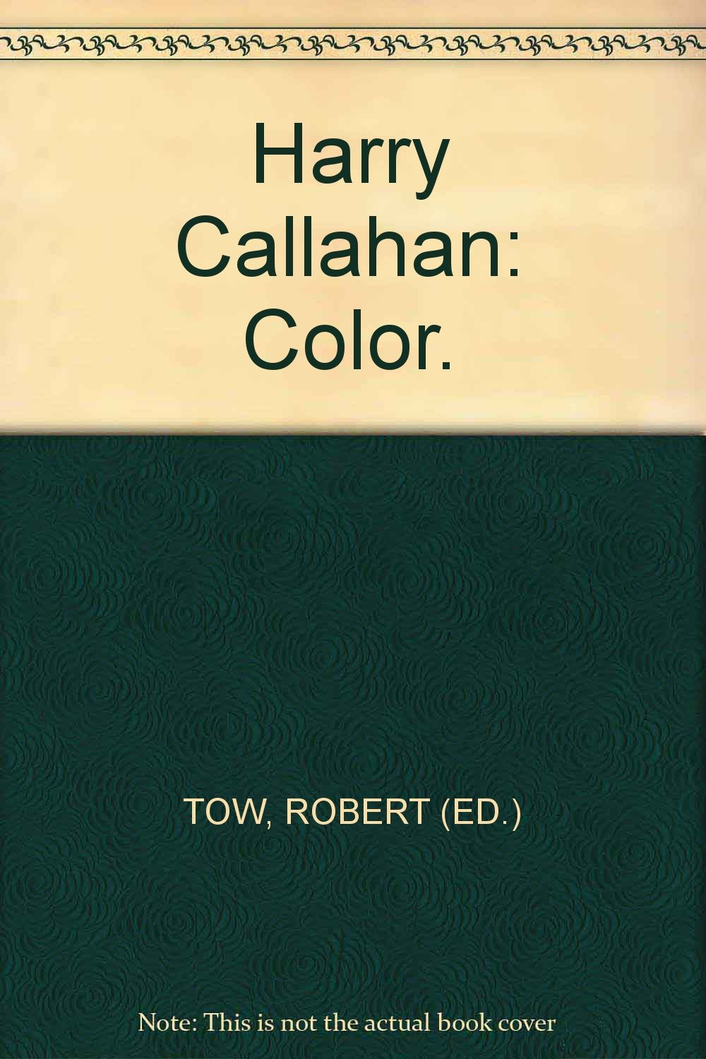 Harry Callahan: Color, 1941-1980 by Harry M. Callahan | Goodreads