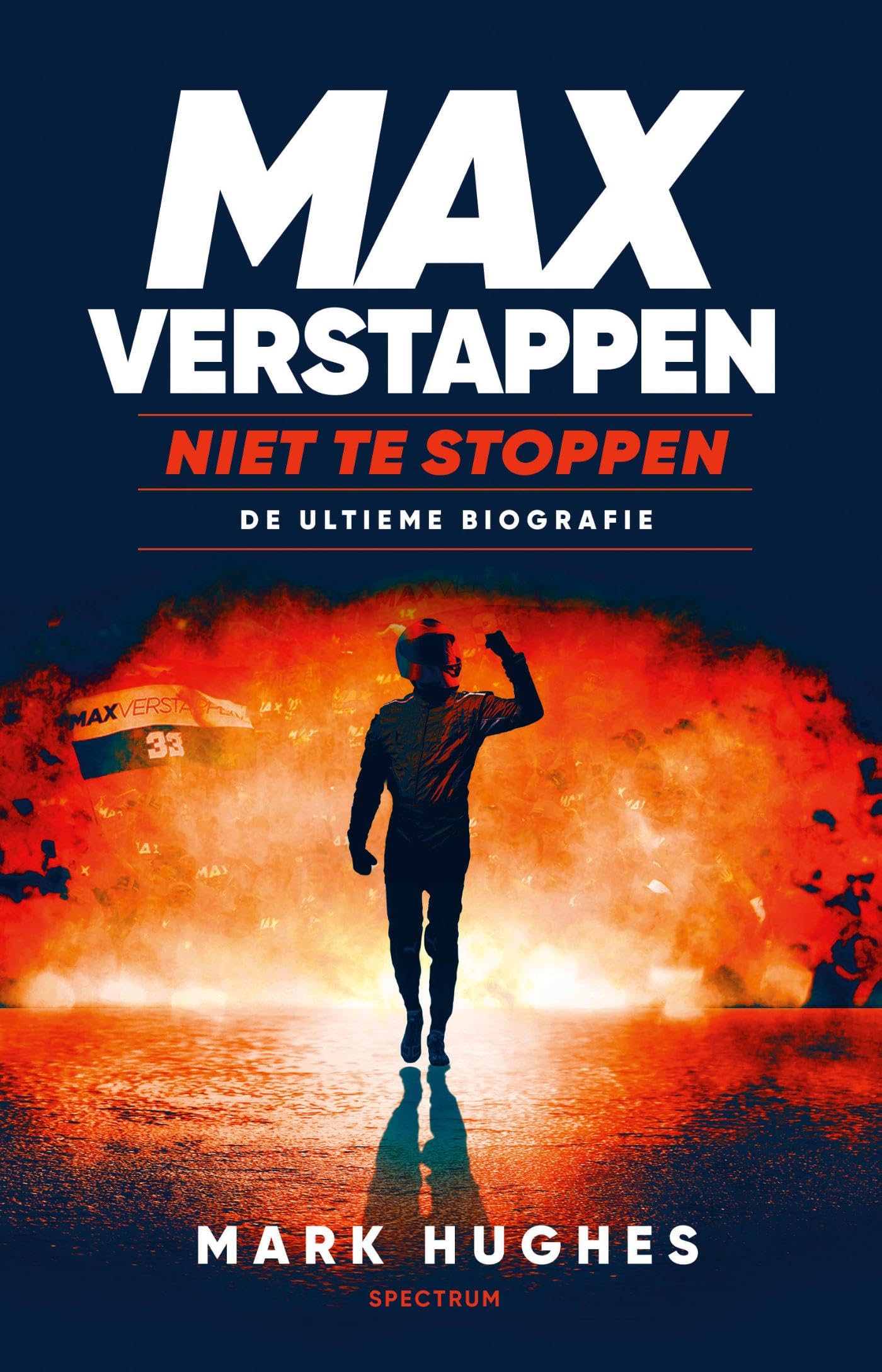 Max Verstappen: Niet te stoppen (Dutch Edition) by Mark Hughes | Goodreads