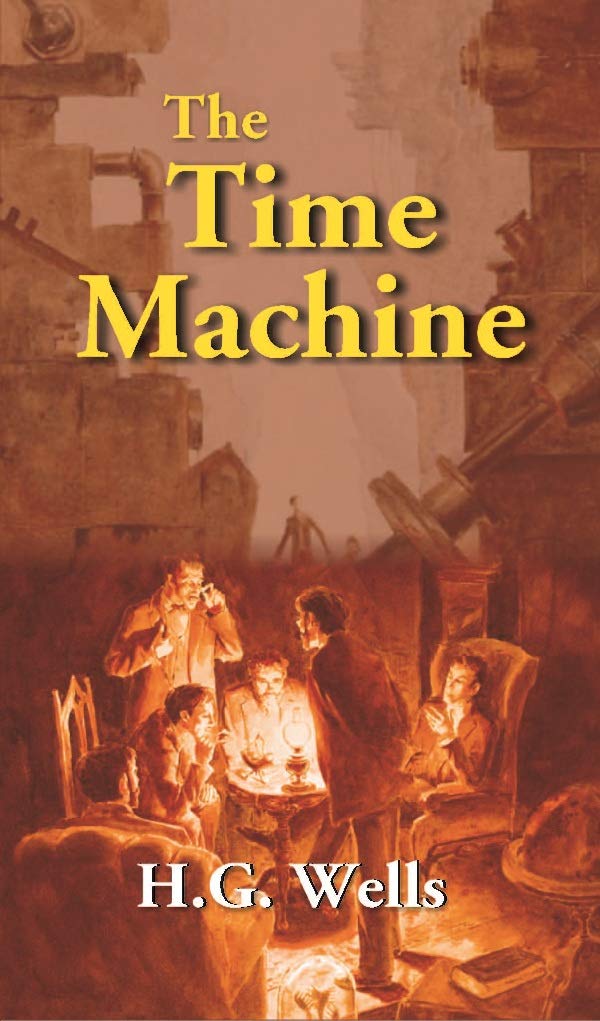 The Time Machine: An Invention by H.G. Wells | Goodreads
