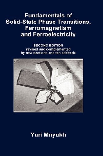 Fundamentals of Solid-State Phase Transitions, Ferromagnetism and Ferroelectricity by Yuri ...