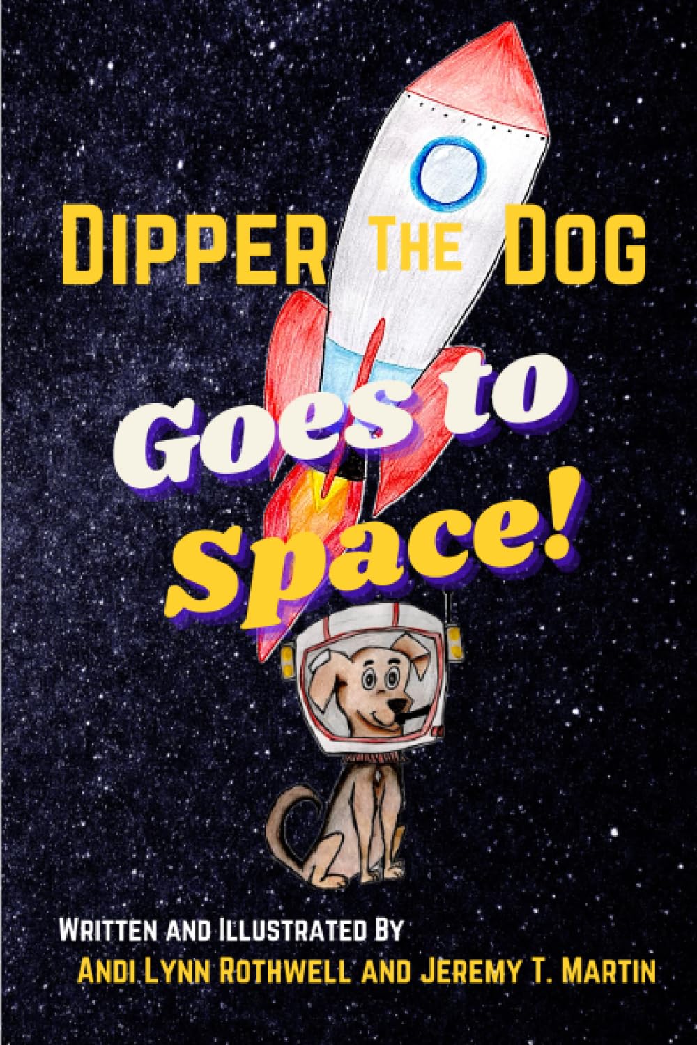 Dipper The Dog Goes To Space by Andi Lynn Rothwell | Goodreads