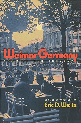 Weimar Germany: Promise and Tragedy (New and expanded edition) by Eric ...