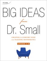 Big Ideas from Dr. Small Grade 4-8 Creating a Comfort Zone for Teaching ...