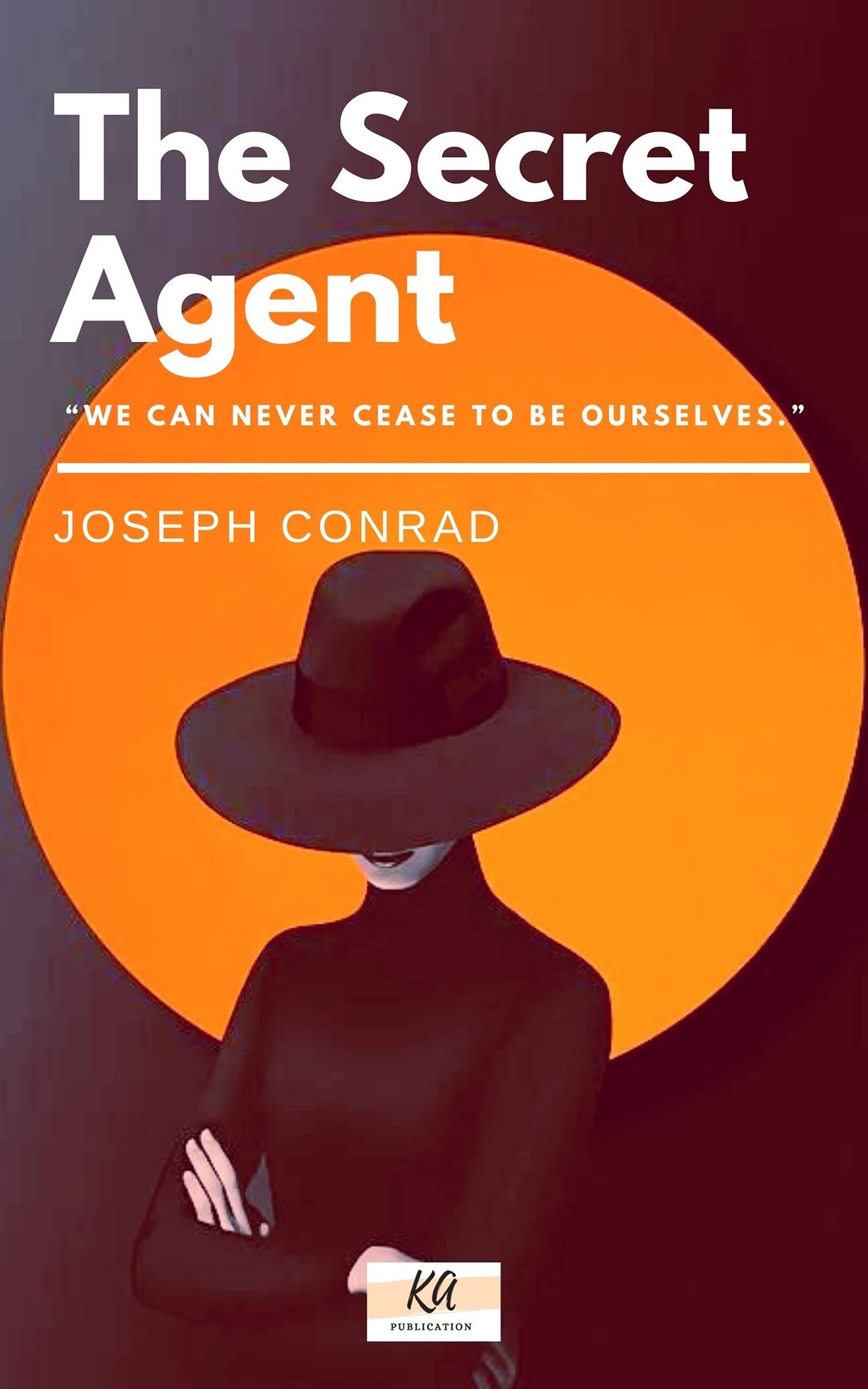 The Secret Agent: Annotated by Joseph Conrad | Goodreads