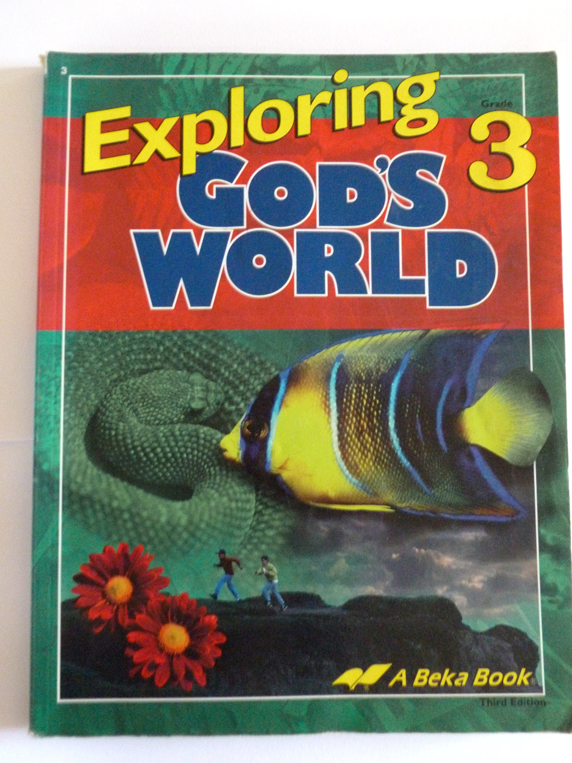 Exploring God's World 3 (Third Edition, A Beka) by Judy Hull Moore ...