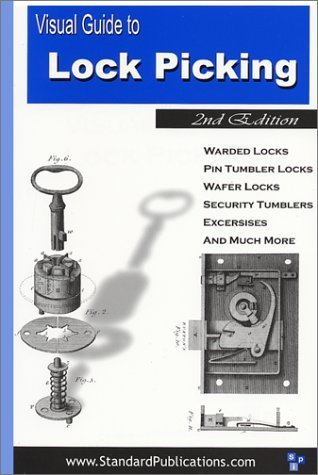 Visual Guide to Lock Picking [ VISUAL GUIDE TO LOCK PICKING ] By McCloud, Mark ( Author )May-01 ...