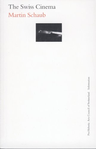 The Swiss Cinema by Martin Schaub | Goodreads
