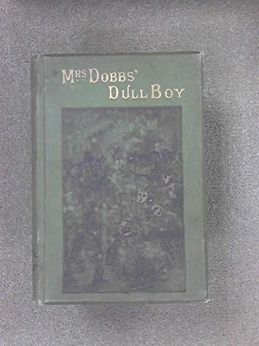Mrs. Dobbs' Dull Boy by Annette Lyster | Goodreads