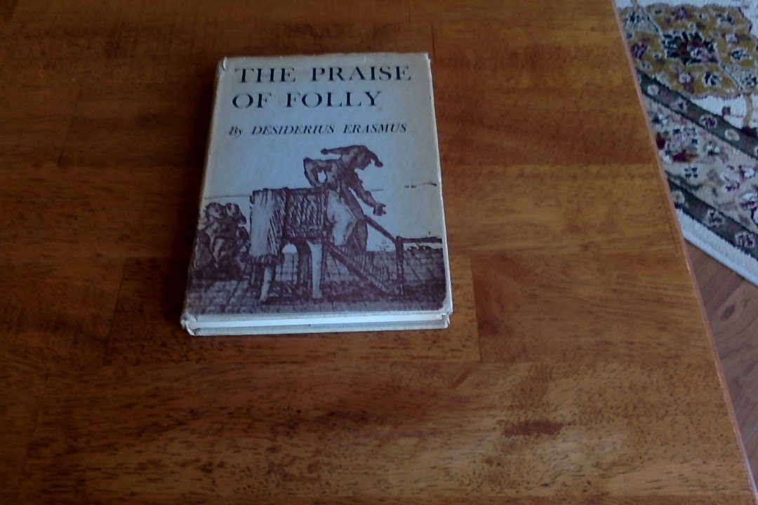 The Praise of Folly by Erasmus | Goodreads