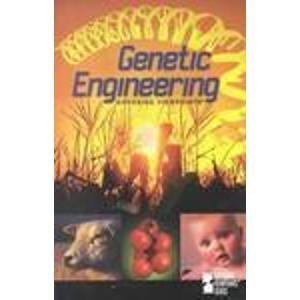 Genetic Engineering: Opposing Viewpoints by James D. Torr | Goodreads