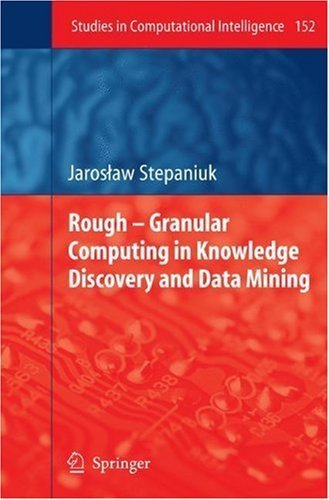Rough - Granular Computing in Knowledge Discovery and Data Mining (Studies in Computational ...