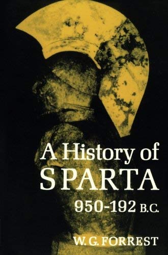 A History of Sparta, 950-192 B. C. New Edition by Forrest, William ...
