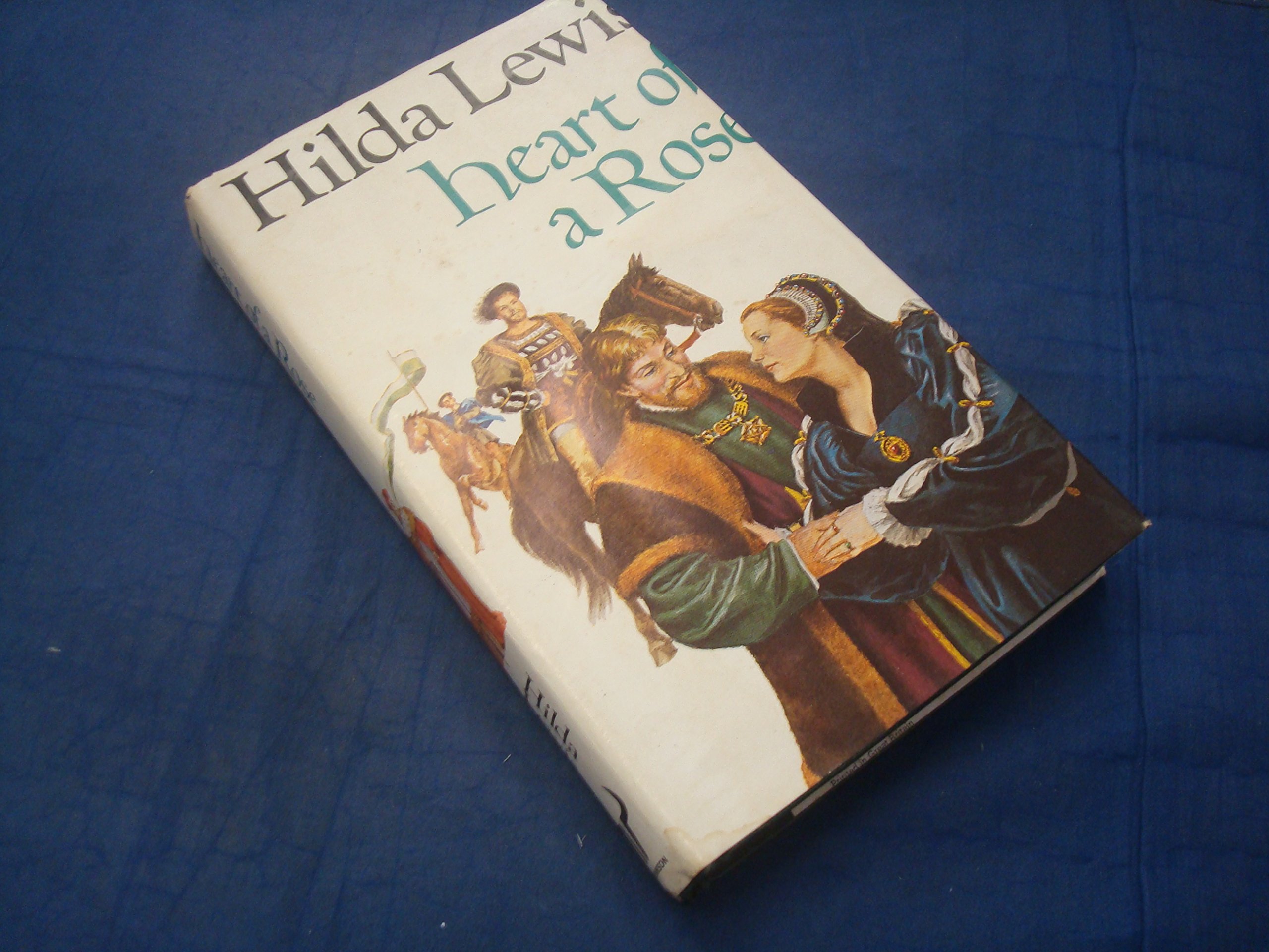 Heart of a rose by Hilda Lewis | Goodreads