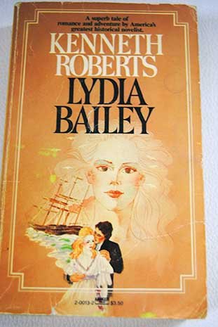 Lydia Bailey (A Fawcett Premier book) by Kenneth Roberts | Goodreads