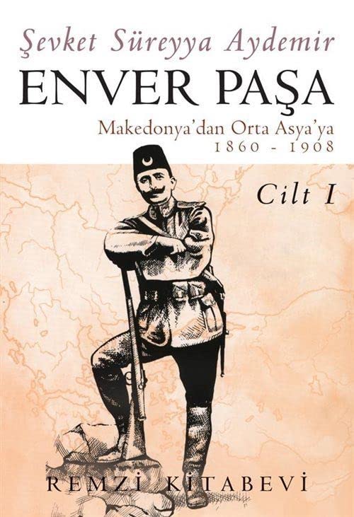 Enver Paşa (1. Cilt) by Şevket Süreyya Aydemir | Goodreads