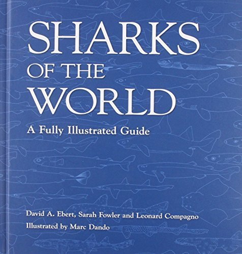 Sharks of the World: A Fully Illustrated Guide by Ebert, David A ...