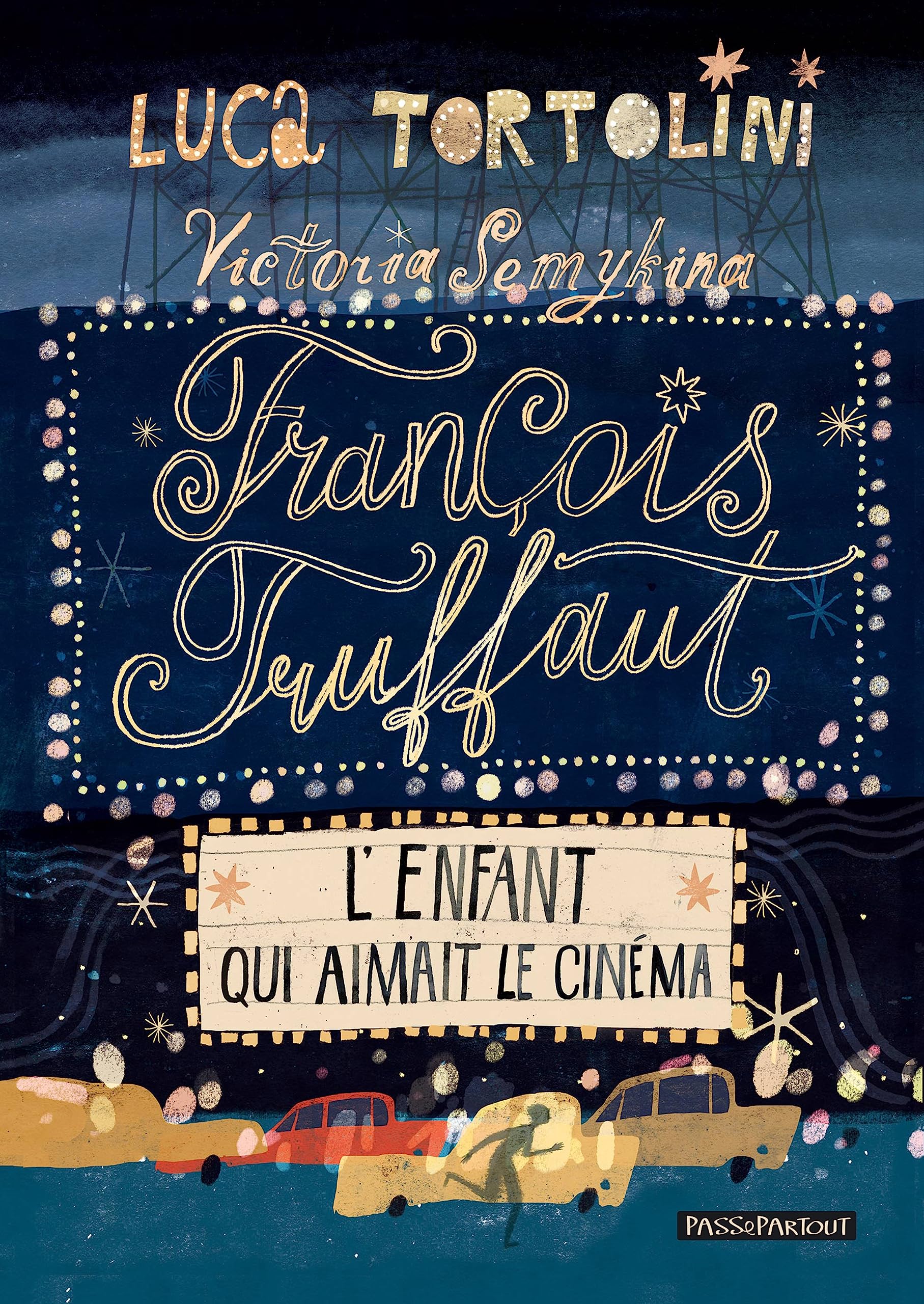FRANCOIS TRUFFAUT : L'ENFANT QUI AIMAIT LE CINEMA. by TORTOLINI LUCA ...