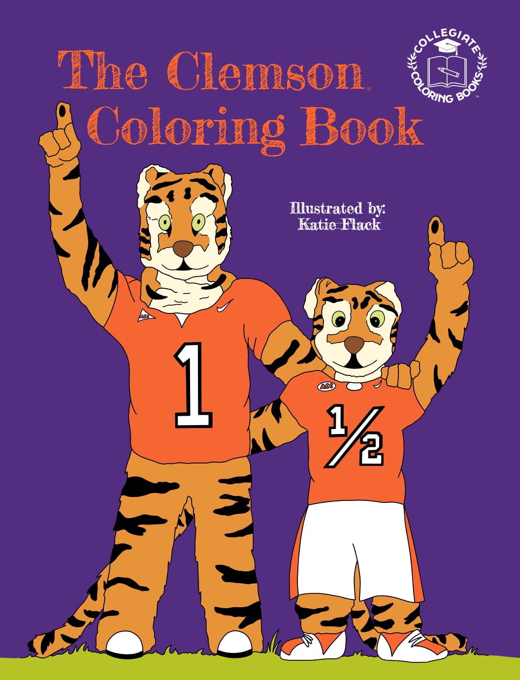 The Clemson Coloring Book (Second Edition) by Katie Flack | Goodreads