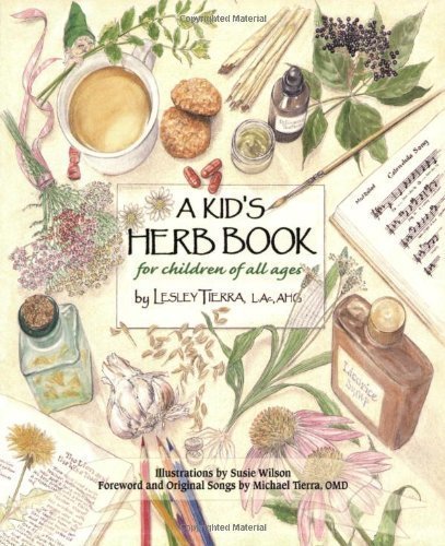 Kids Herb Book: For Children of All Ages by Tierra, Lesley by Lesley ...