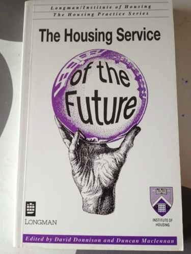 Housing Service of the Future by David Donnison | Goodreads