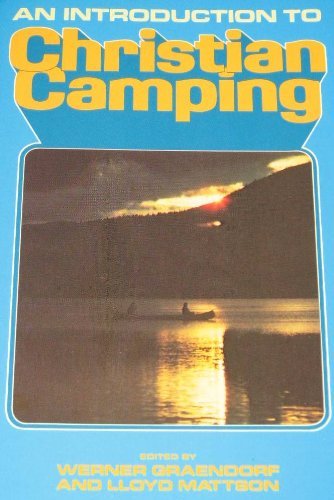 Introduction to Christian camping by Lloyd D. Mattson | Goodreads