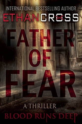 Father of Fear: A Shepherd Thriller by Cross, Ethan (2014) Paperback by ...