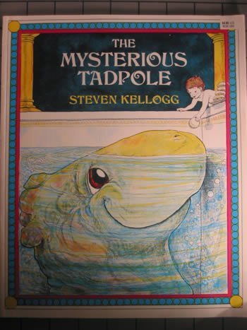 The Mysterious Tadpole by Steven Kellogg by Steven Kellogg | Goodreads