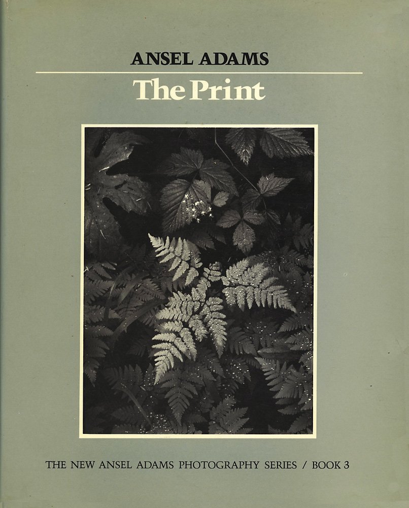 New Photo Series 3: Print (Ansel Adams Photography Series) by Ansel ...