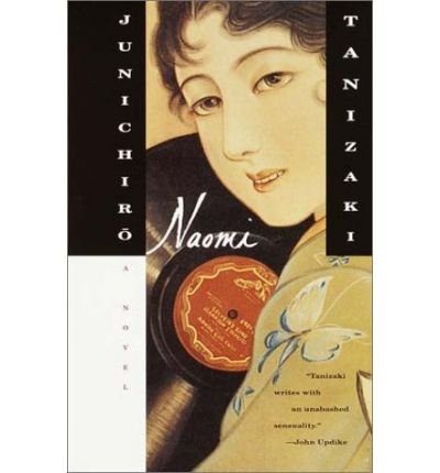[Naomi] [by: Jun'ichiro Tanizaki] by Jun'ichirō Tanizaki | Goodreads