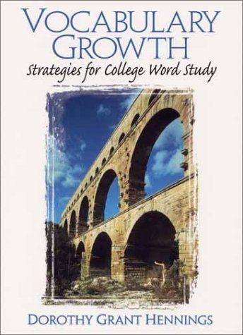Vocabulary Growth: Strategies for College Word Study by Dorothy Grant ...