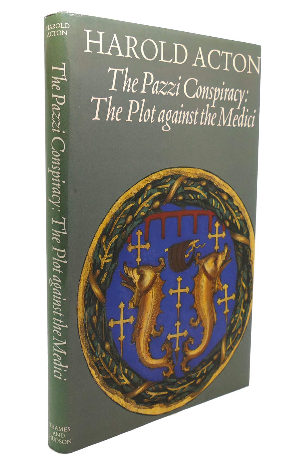 The Pazzi Conspiracy: The Plot Against the Medici by Harold Acton ...