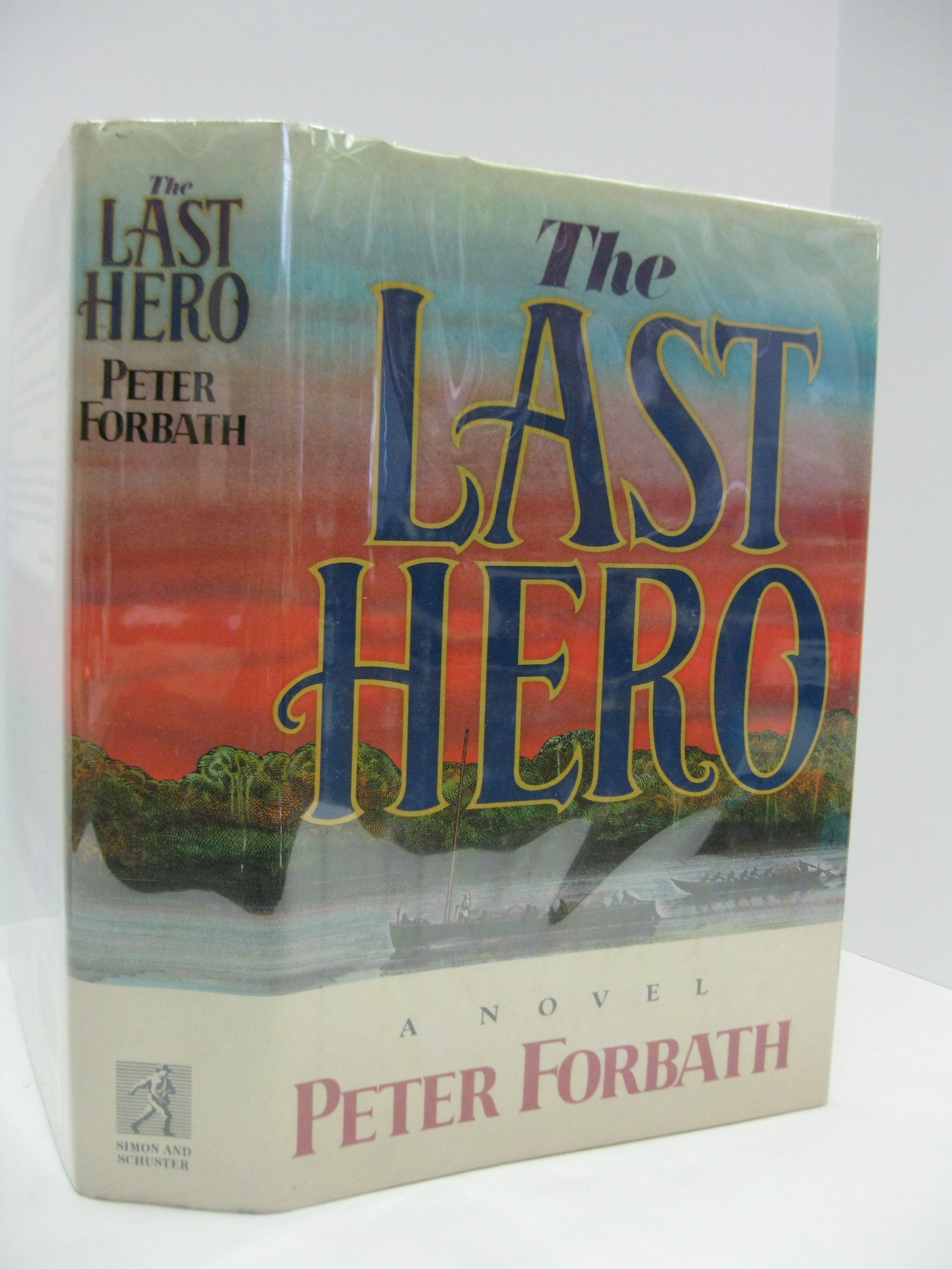 The Last Hero by Peter Forbath | Goodreads