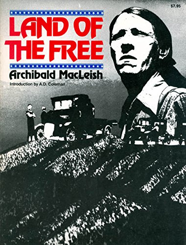 Land Of The Free by Archibald MacLeish | Goodreads