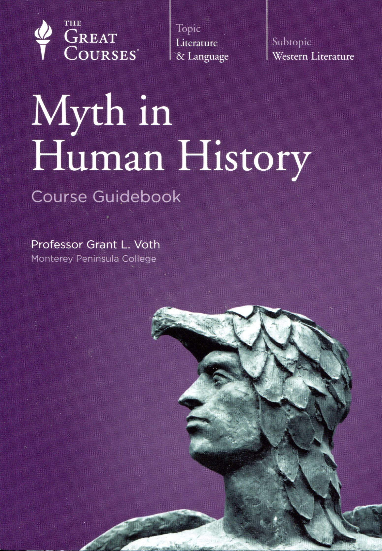 Myth in Human History (Course Guidebook) by Professor Grant L. Voth ...