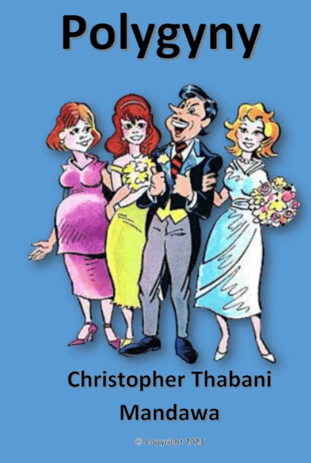 Polygyny by Christopher Thabani Mandawa | Goodreads