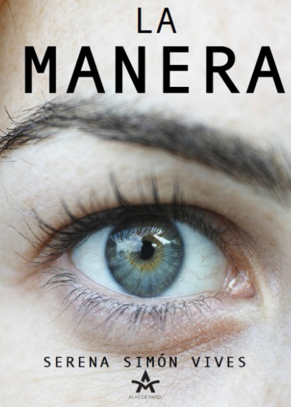 La manera (Spanish Edition) by Serena Simón Vives | Goodreads