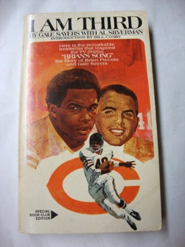 I Am Third by Gale Sayers | Goodreads