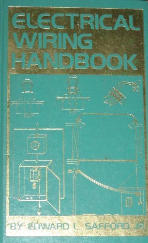 Electrical wiring handbook by Edward L. Safford | Goodreads
