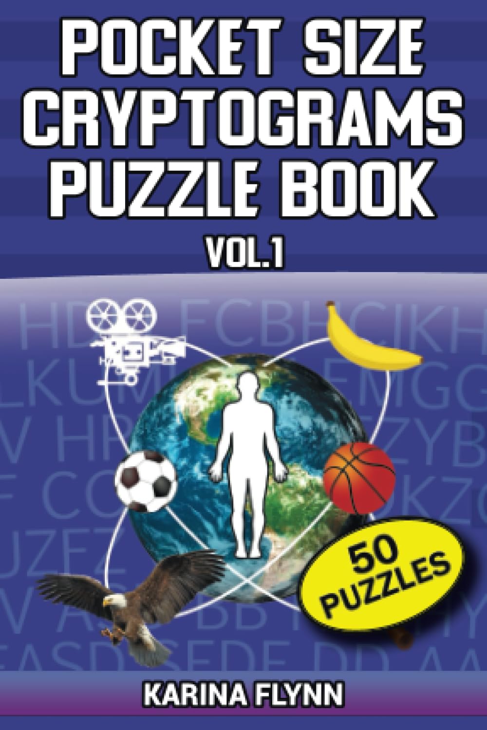 Pocket Size Cryptograms Puzzle Book. Vol.1: 50 Fascinating Facts on ...