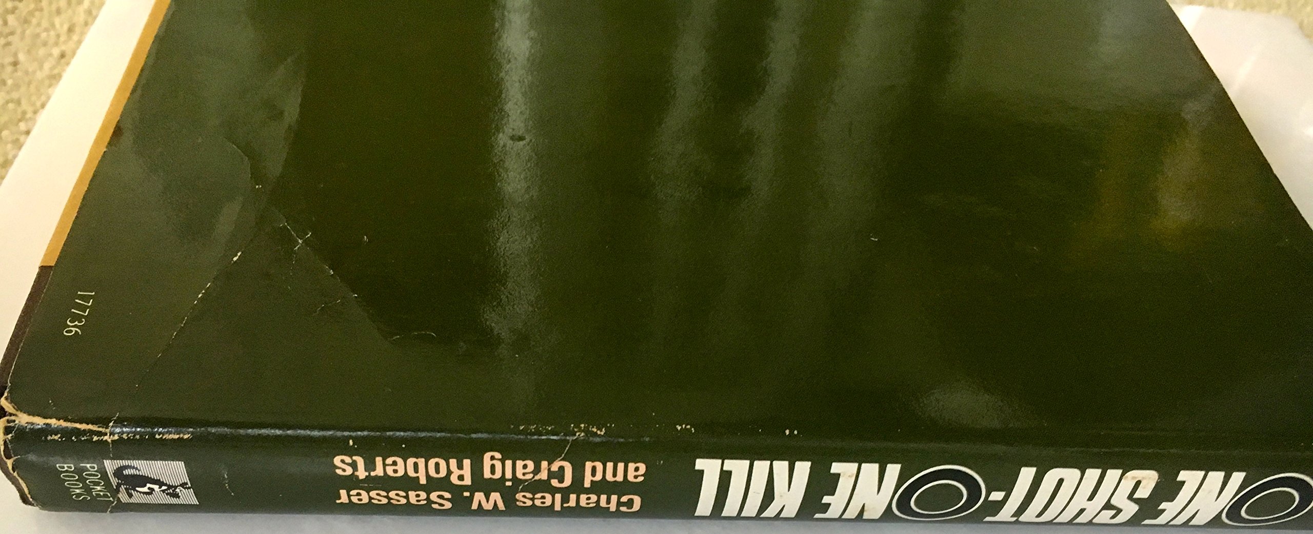 ONE SHOT-ONE KILL American Combat Snipers, World War II, Korea, Vietnam ...