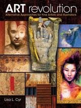 By Lisa Cyr - Art Revolution: Alternative Approaches for Fine Artists ...