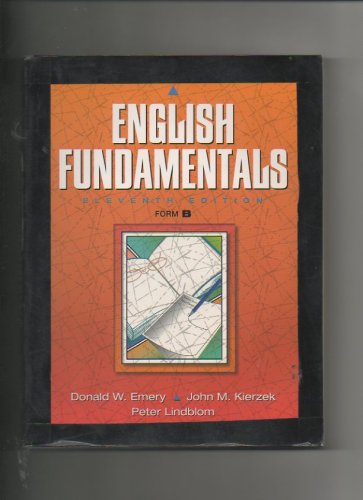 English Fundamentals Form B by Donald W. Emery / John M. K / Peter L ...