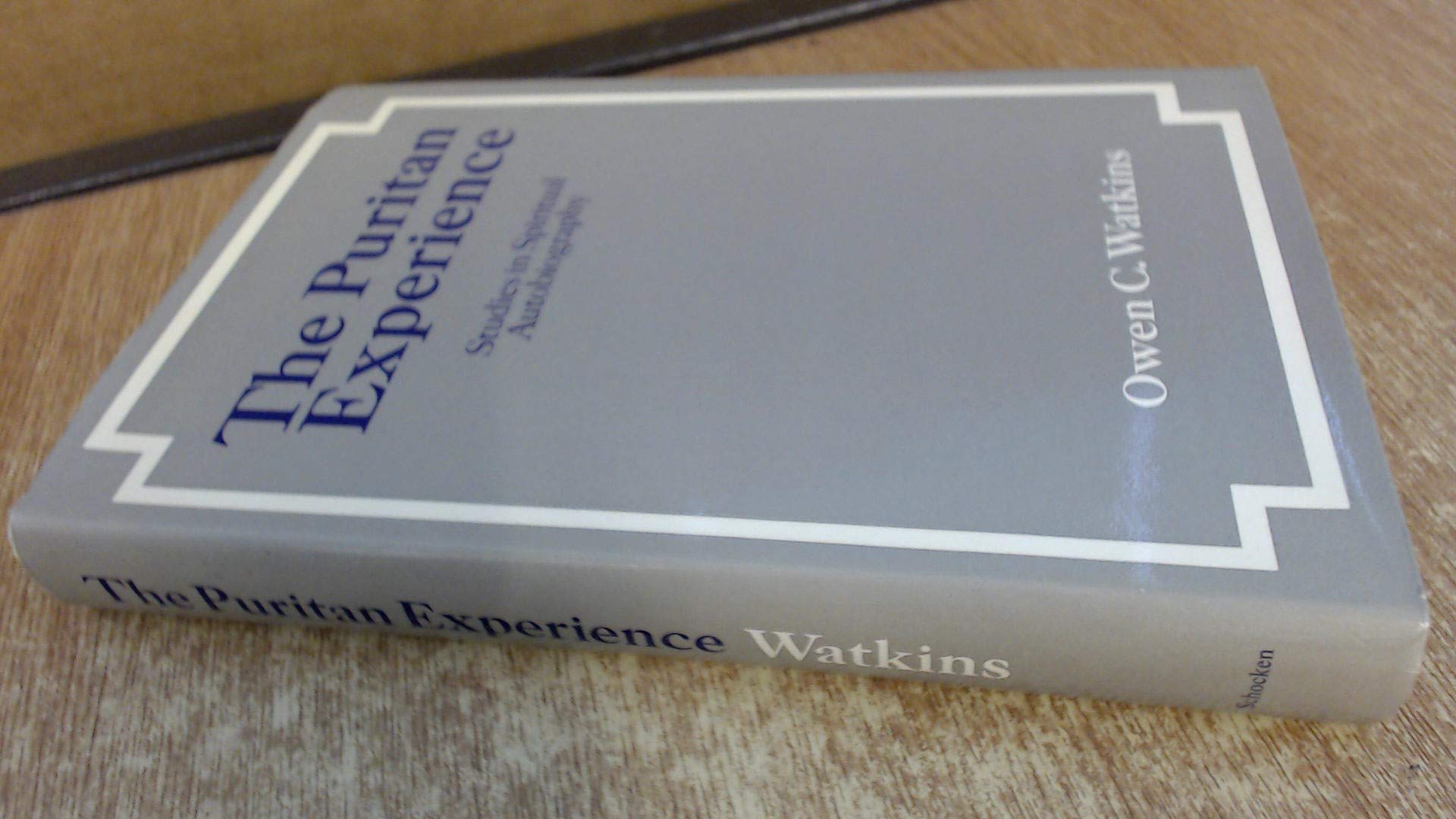 The Puritan Experience: Studies in Spiritual Autobiography by Owen C ...