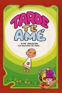 Tarde te amé by Maria Rosa Guerrini | Goodreads