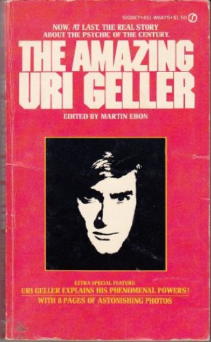 The Amazing Uri Geller by Martin Ebon | Goodreads