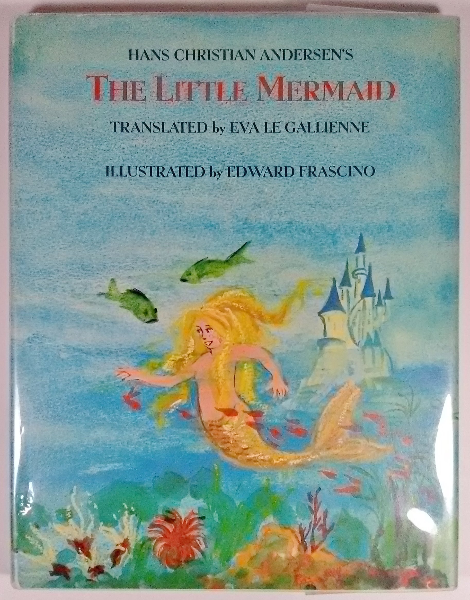 The LITTLE MERMAID. Translated by Eva Le Gallienne. by Hans Christian ...