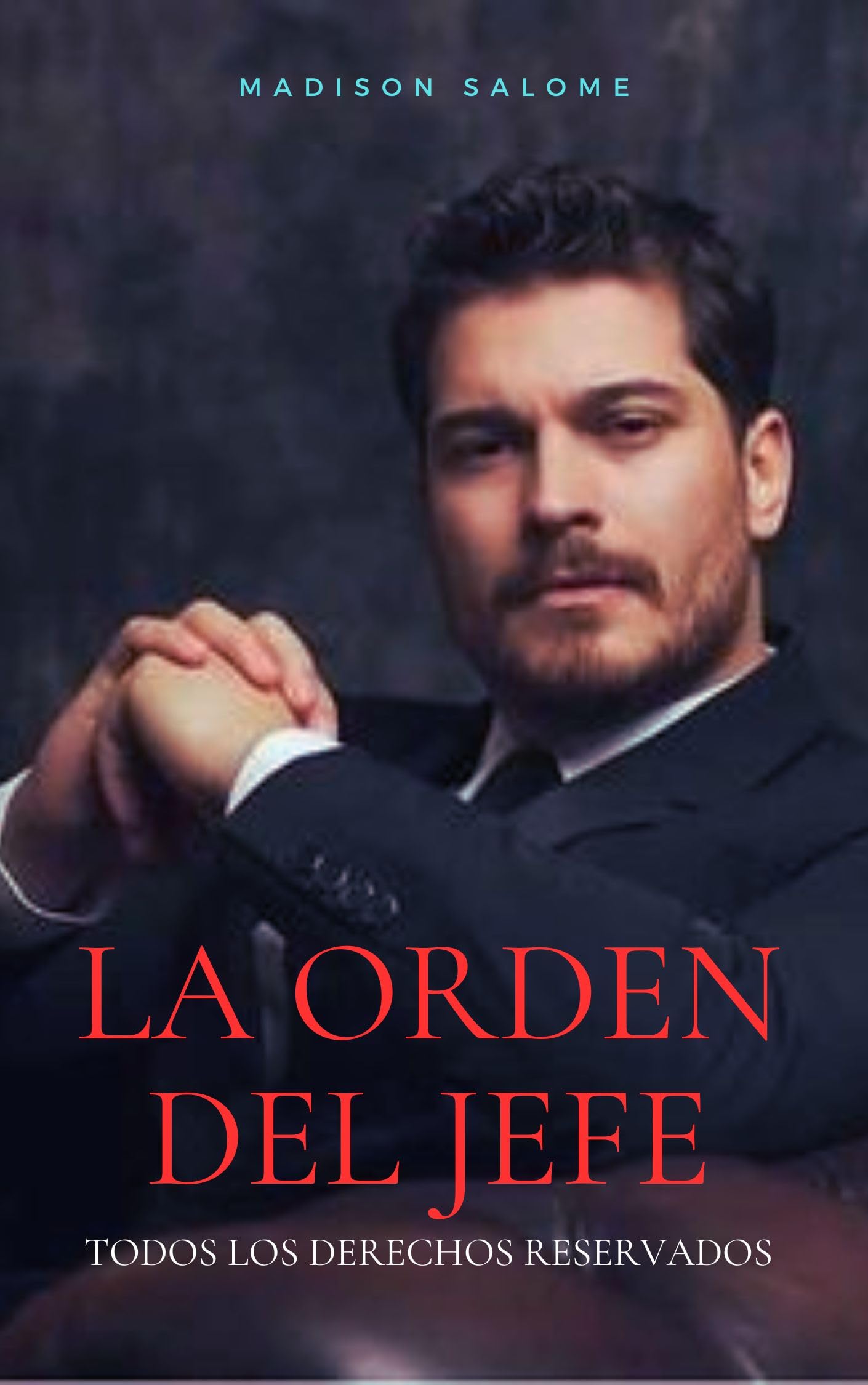 LA ORDEN DEL JEFE (Spanish Edition) by Madison Salome | Goodreads